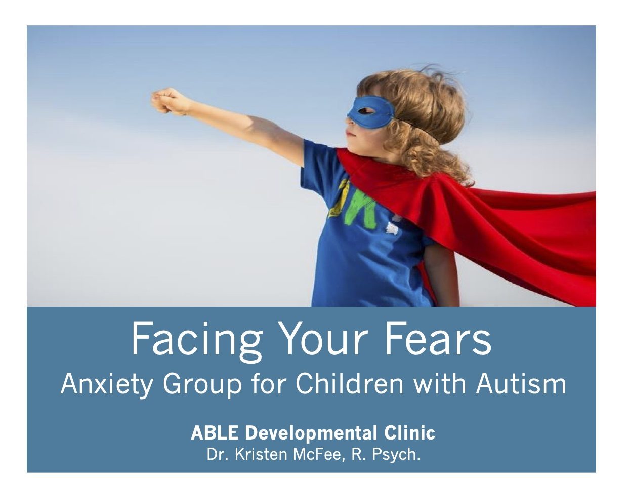 Facing Your Fears – ABLE Developmental Clinic Inc.